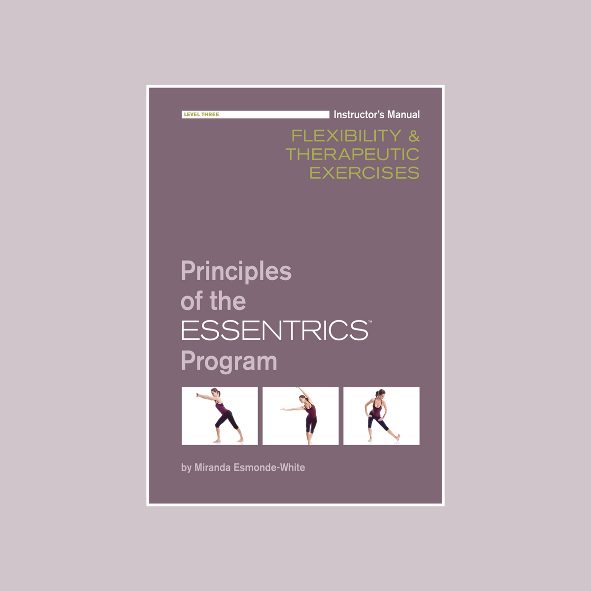 Level 3 Essentrics Instructor Certification Package | ESSENTRICS Level 3 Essentrics Instructor Certification Package | ESSENTRICS
